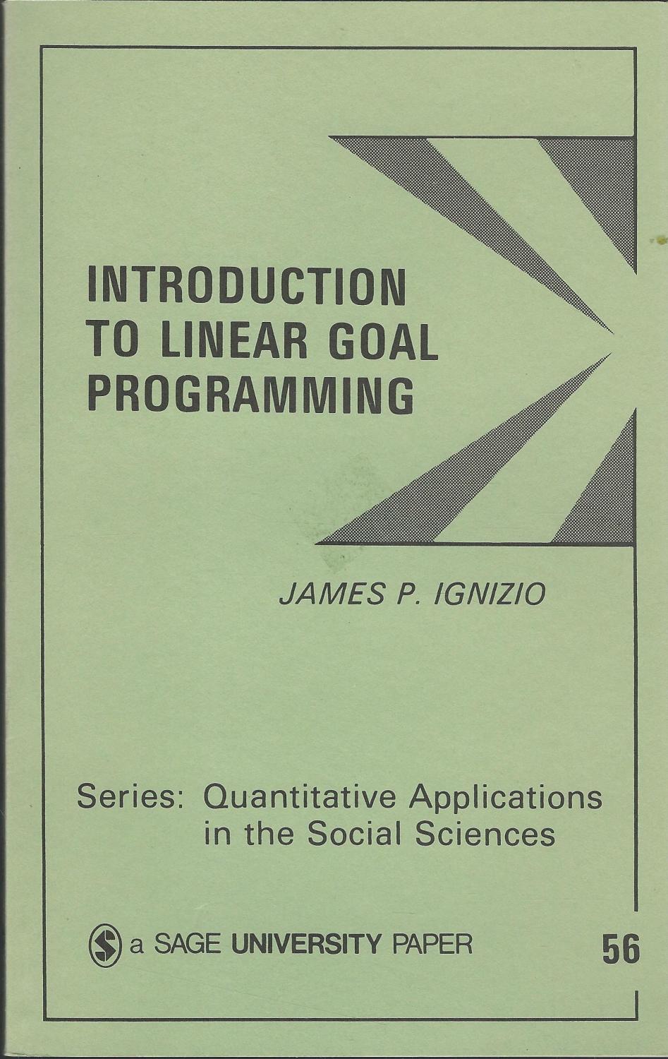 Introduction To Linear Goal Programming Qualitative Applications In The Social Sciences Series