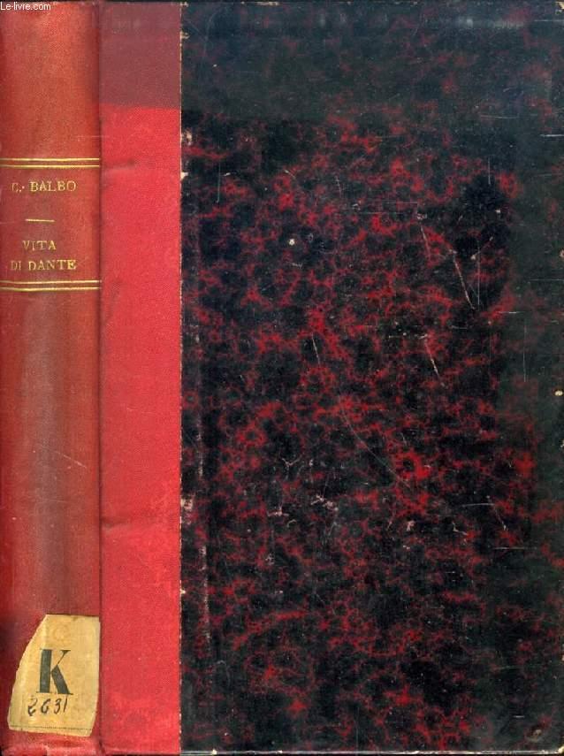 VITA DI DANTE by BALBO CESARE: bon Couverture rigide (1853) | Le-Livre