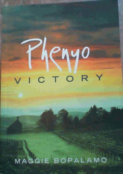 Phenyo Victory von Bopalamo, Maggie: Very Good Soft cover (2007) 1st ...