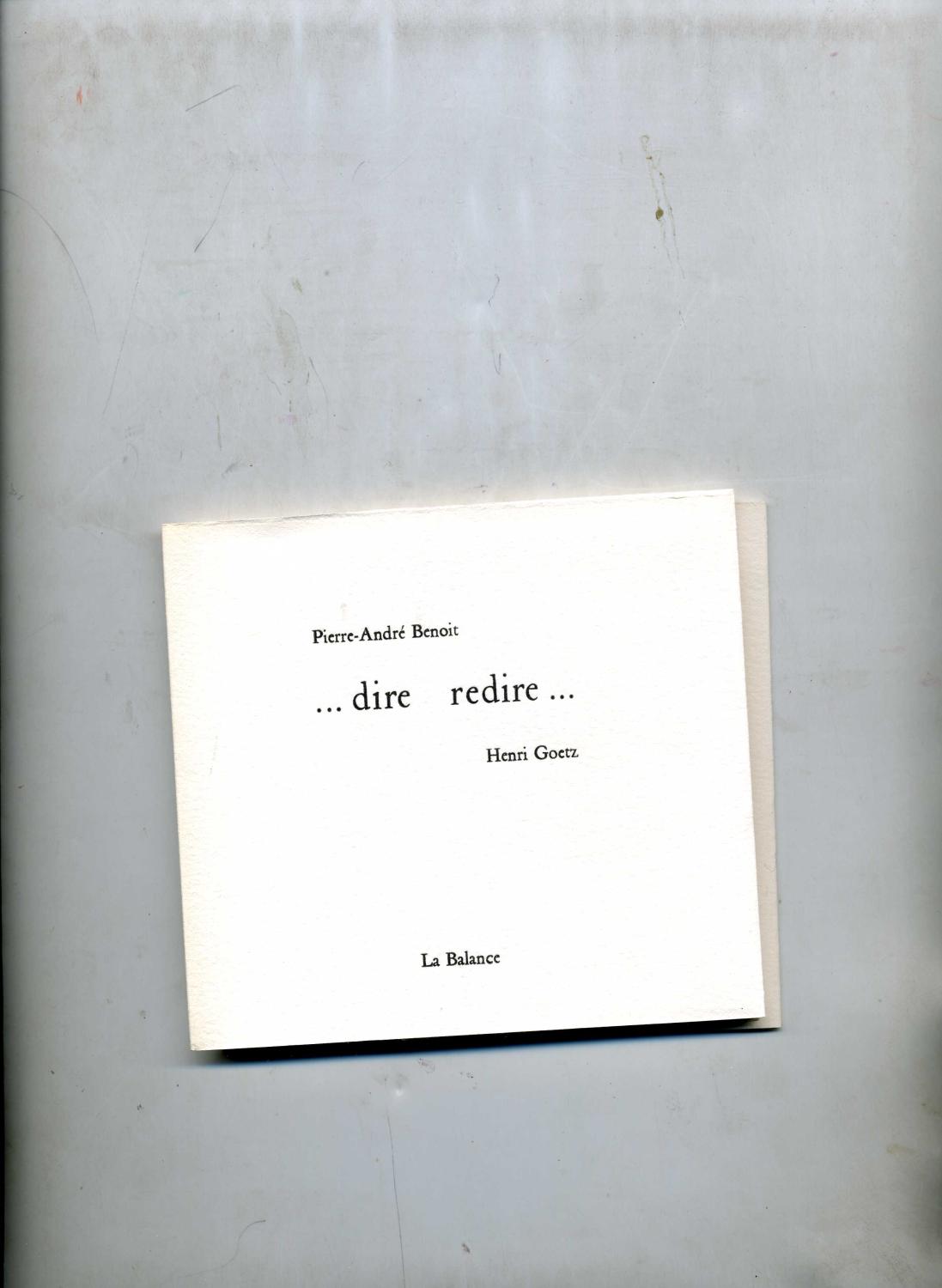 .DIRE REDIRE. by BENOIT (Pierre - André) ,GOETZ ( Henri ): Neuf ...