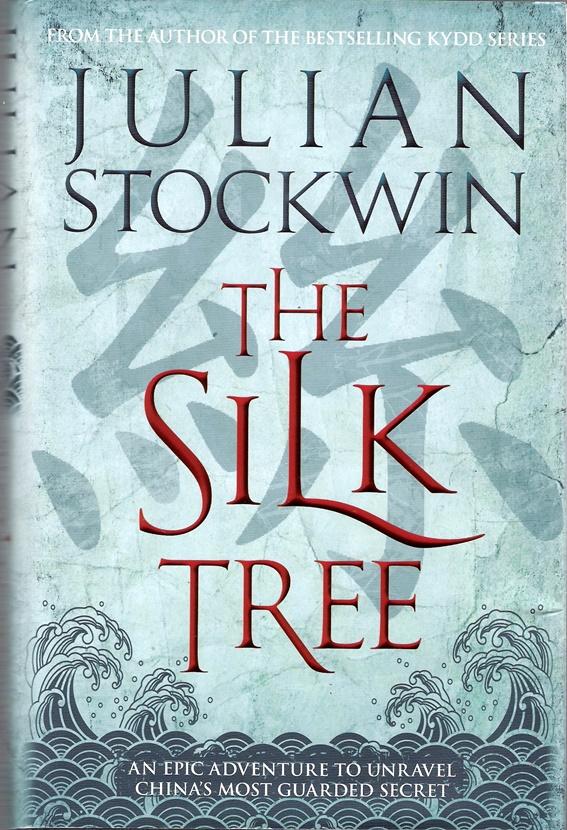 The Silk Tree by Stockwin, Julian: Very Good Hardcover (2014) 1st ...