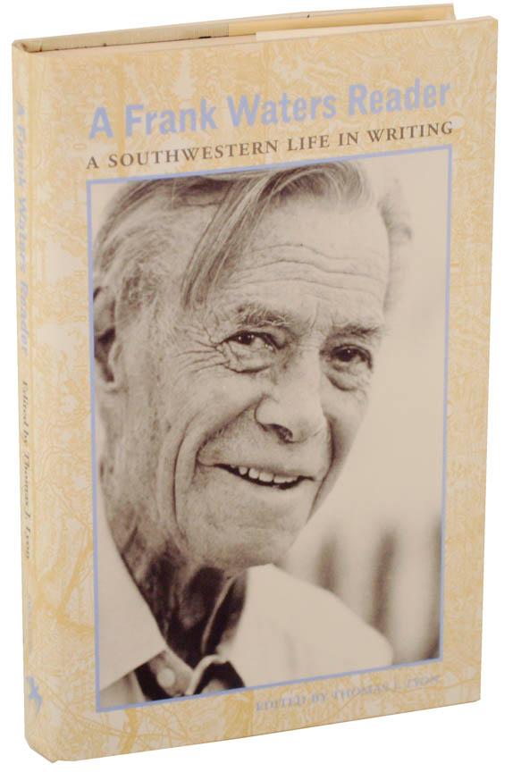 A Frank Waters Reader: A Southwestern Life in Writing by LYON, Thomas J ...