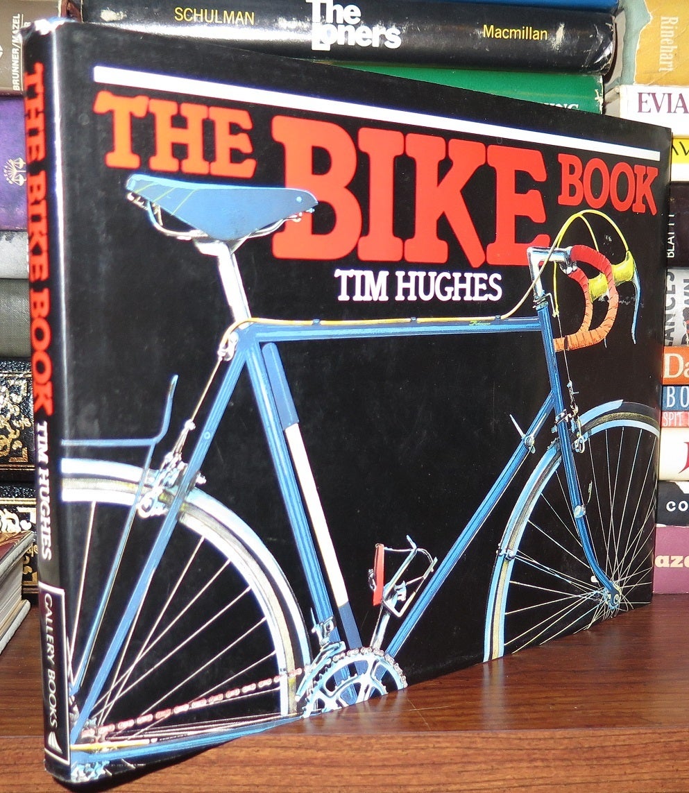 BIKE BOOK by Tim Hughes: Hardcover (1991) First Edition; First Printing ...