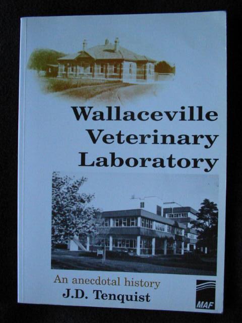 Wallaceville Veterinary Laboratory. An Anecdotal History by Tenquist, J ...