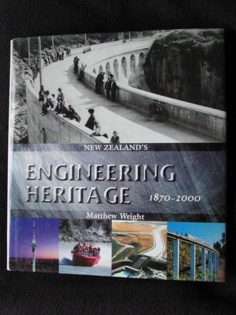 New Zealand's Engineering Heritage 1870 - 2000 by Wright, Matthew: Very ...