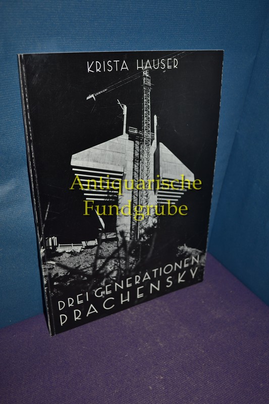 Drei Generationen Prachensky. by Hauser, Krista und Michael Prachensky ...
