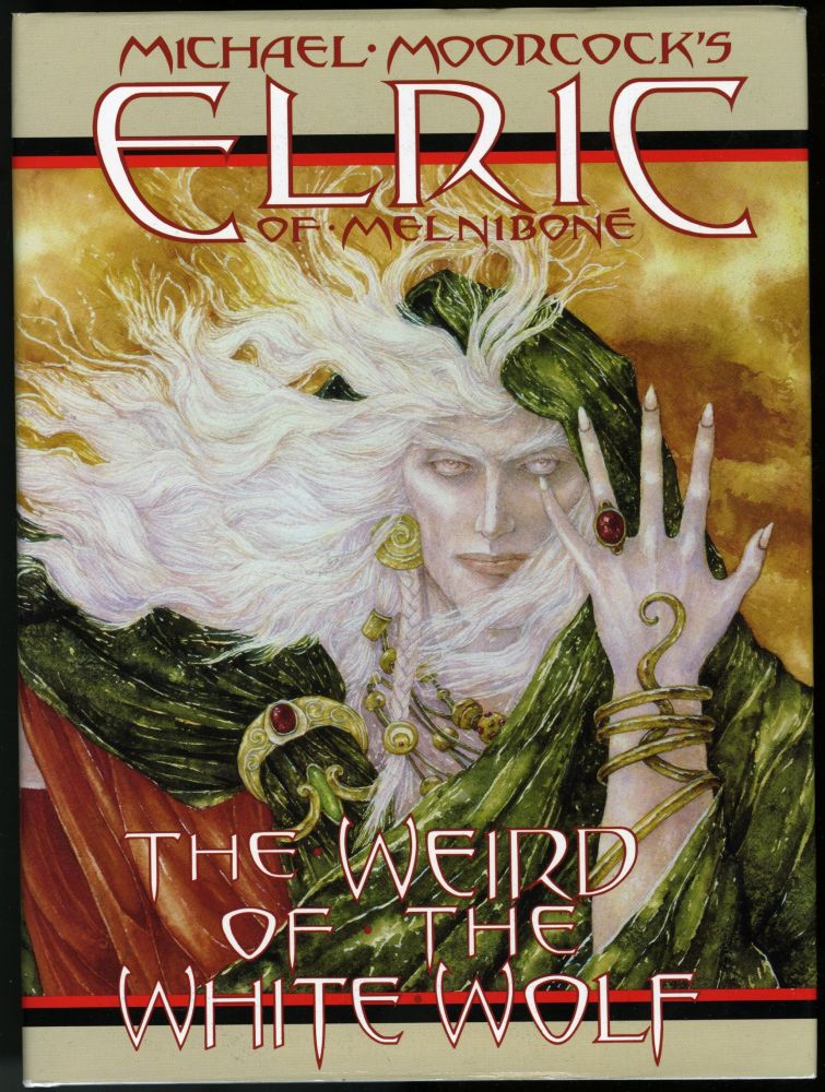Elric of Melnibone: The Weird of the White Wolf by Gilbert, Michael ...