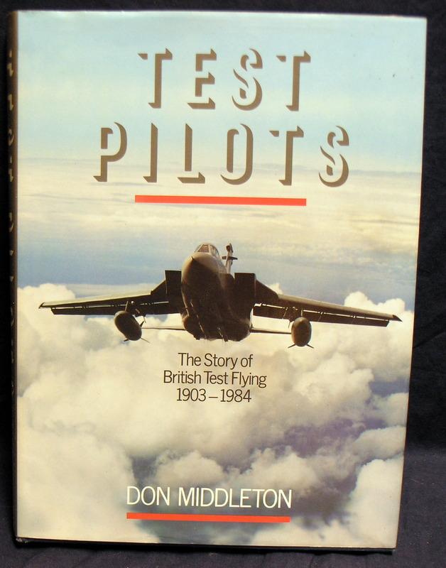 Test Pilots : The Story of British Test Flying 1903 - 1984 by Middleton ...
