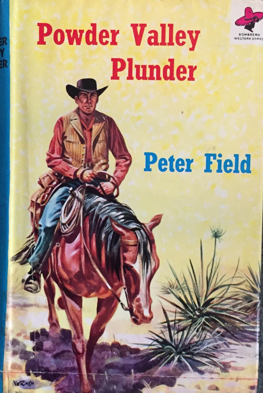 Powder Valley Plunder by Field, Peter: Good Hardcover (1961) 1st ...