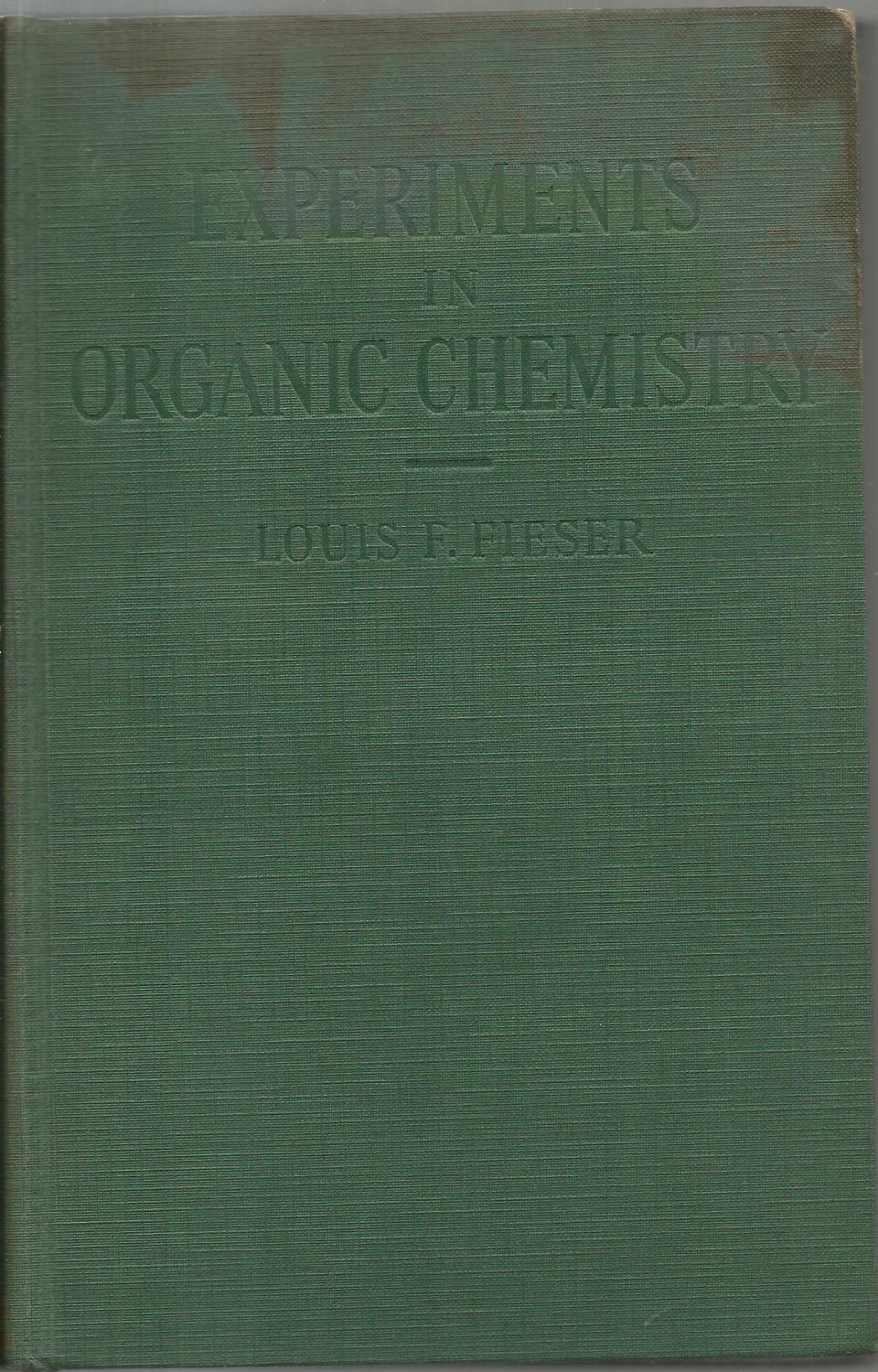 Experiments In Organic Chemistry by Louis F. Fieser: Very Good ...