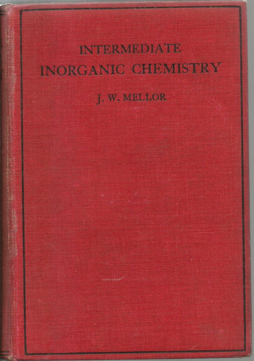 Intermediate Inorganic Chemistry, with illustrations by J. W. Mellor ...