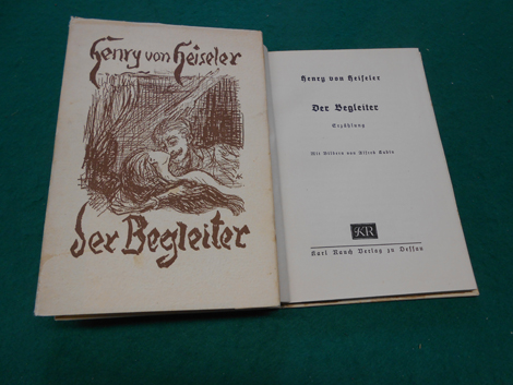 >Der Begleiter>. Erzählung. Mit Bildern von Alfred Kubin. by Heiseler ...