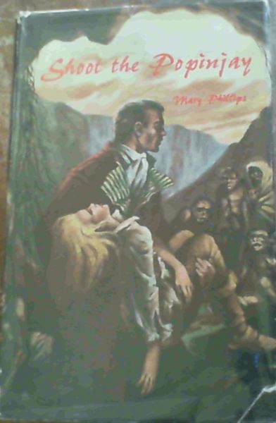 Shoot the Popinjay by Phillips, Mary: Good Hardcover (1966) 1st Edition ...