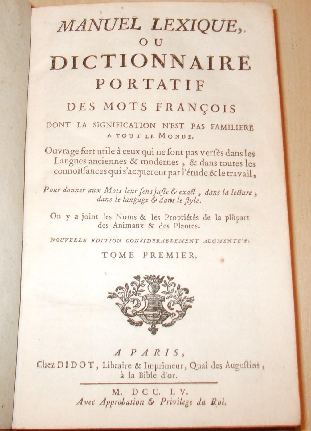 Manuel Lexique, ou Dictionnaire Portatif des mots françois dont la ...