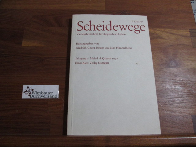 Scheidewege. Jahresschrift für skeptisches Denken. Jahrgang 7, Heft 4, 4. Quartal 1977 von ...