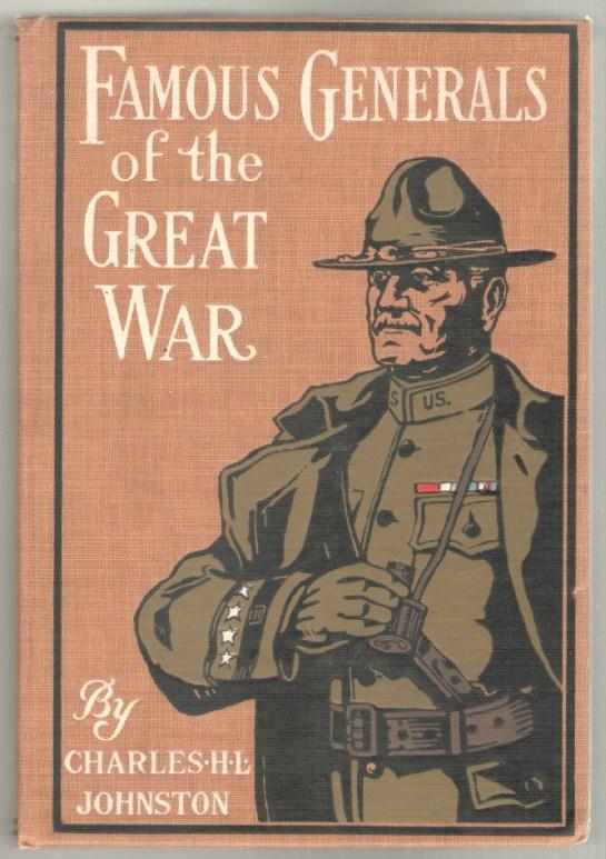 Famous Generals of the Great War (Famous Leaders Series) by Johnston ...