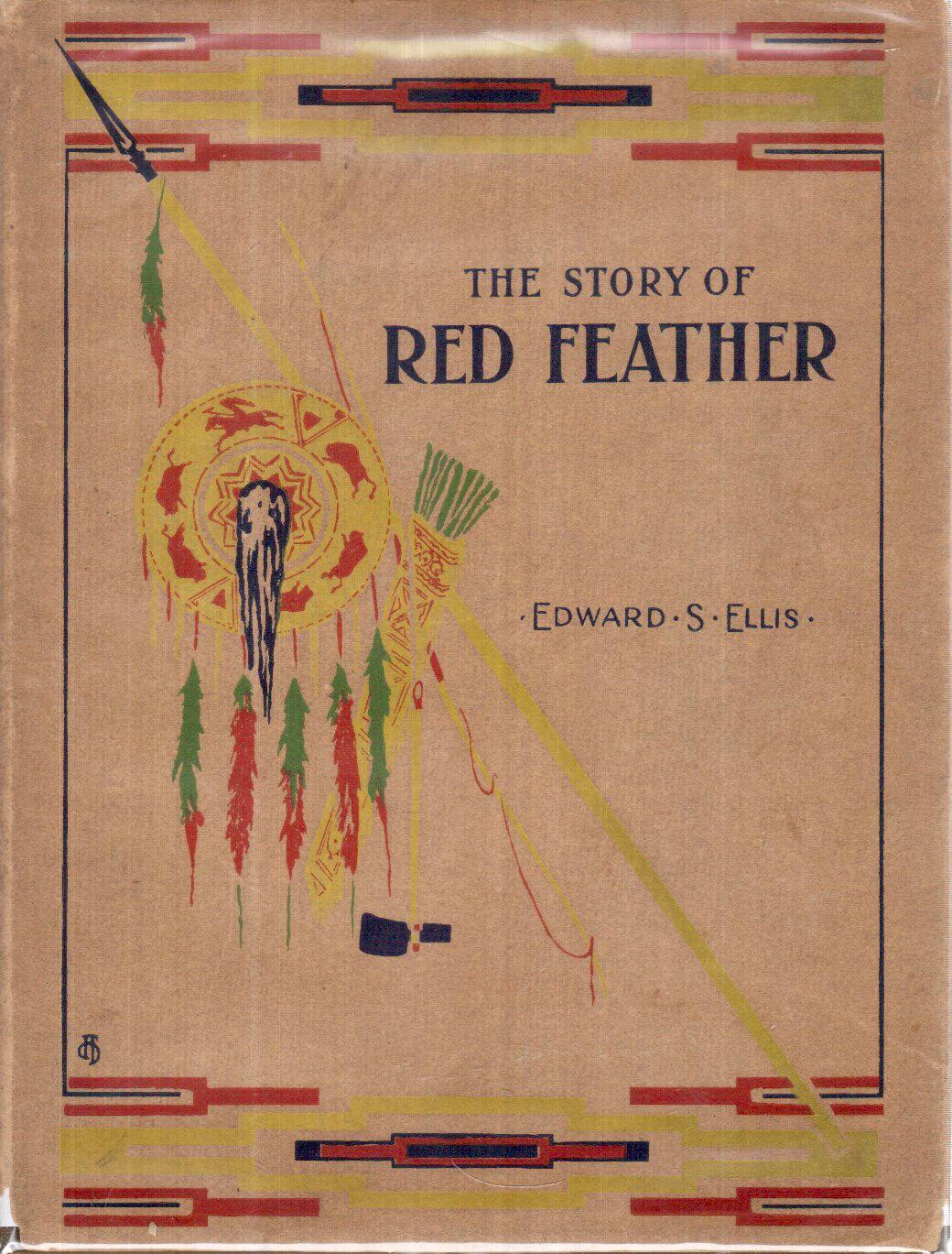 The Story of Red Feather: A Tale of the American Frontier by Ellis ...
