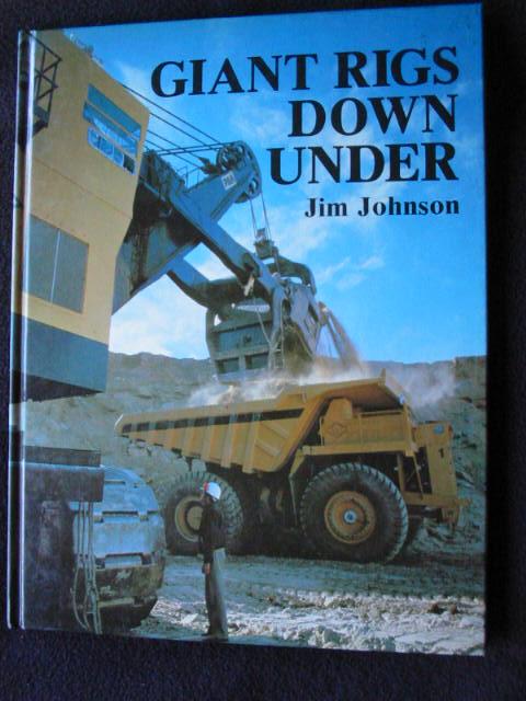Giant rigs down under by Johnson, Jim: Very Good Illustrated Papered ...