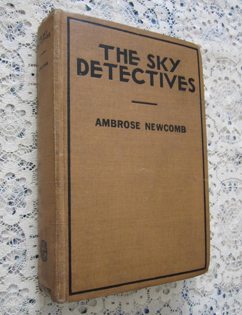 The Sky Detectives or How Jack Ralston Got His Man by Ambrose Newcomb ...