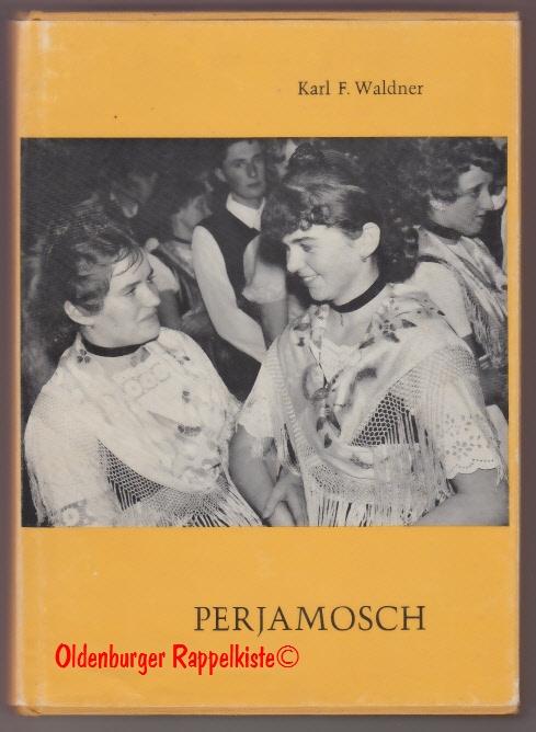 Perjamosch: die Geschichte einer donauschwäbischen Dorfgemeinschaft im ...