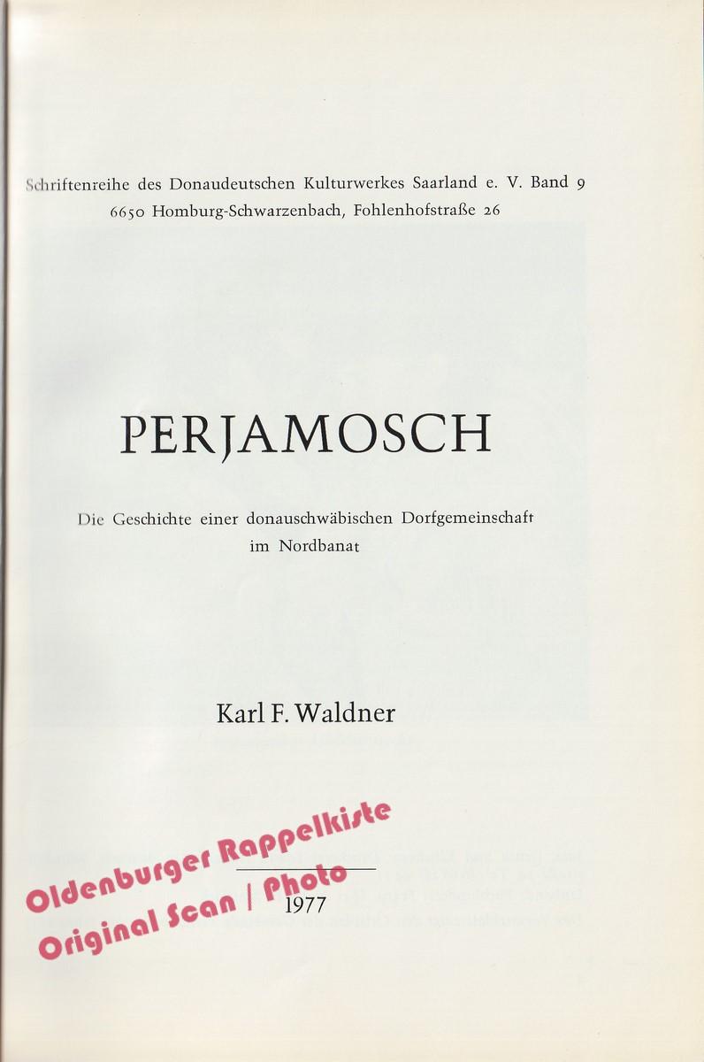 Perjamosch: die Geschichte einer donauschwäbischen Dorfgemeinschaft im ...
