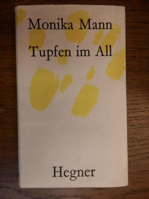 Tupfen im All de Monika Mann: Gut Hardcover (1963) | Antiquariat ...