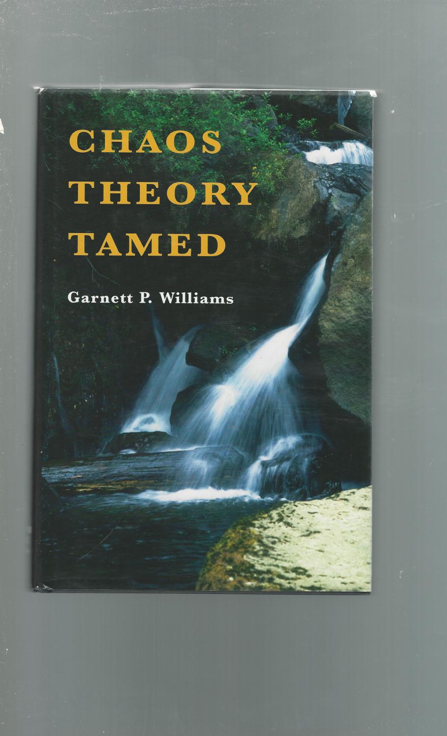 Chaos Theory Tamed by Williams, Garnett P.: Near Fine Hardcover (2001 ...