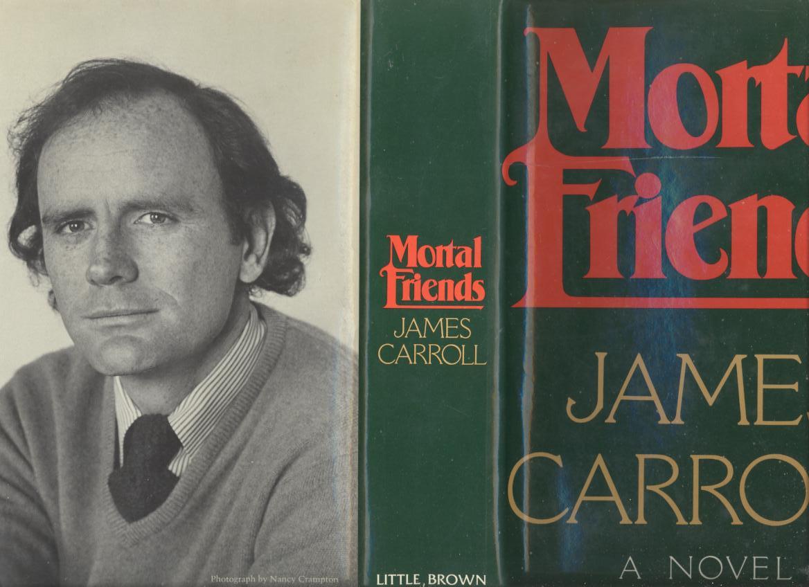 Mortal Friends : a Novel. de Carroll, James, 1943-: Very Good Hardcover ...