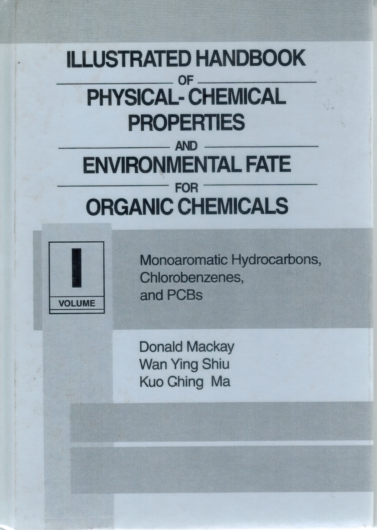 ILLUSTRATED HANDBOOK OF PHYSICAL-CHEMICAL PROPERTIES AND ENVIRONMENTAL ... ILLUSTRATED HANDBOOK OF PHYSICAL-CHEMICAL PROPERTIES AND ENVIRONMENTAL ...