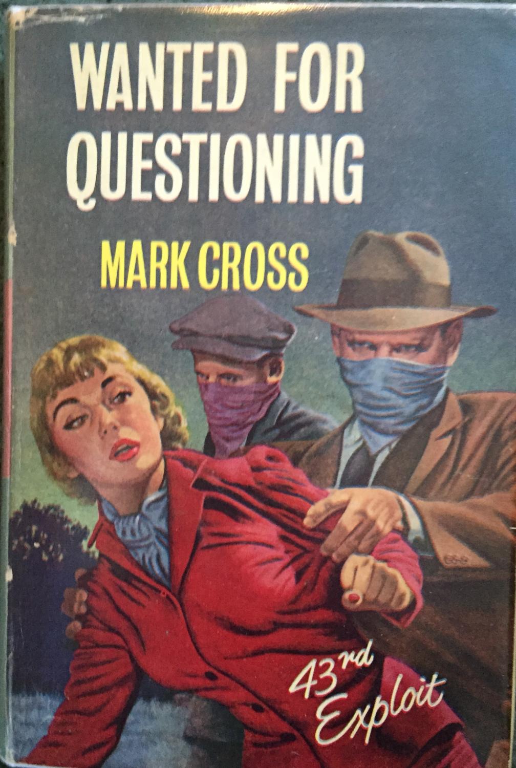 Wanted For Questioning by Mark Cross: Very Good Hardcover (1960) 1st ...