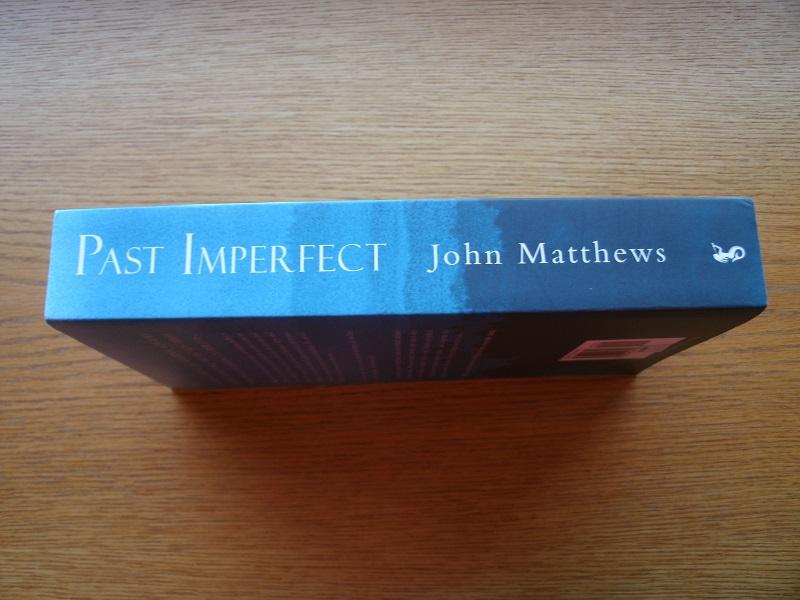 Past Imperfect by Matthews, John: Fine Soft cover (1999) 1st Edition ...