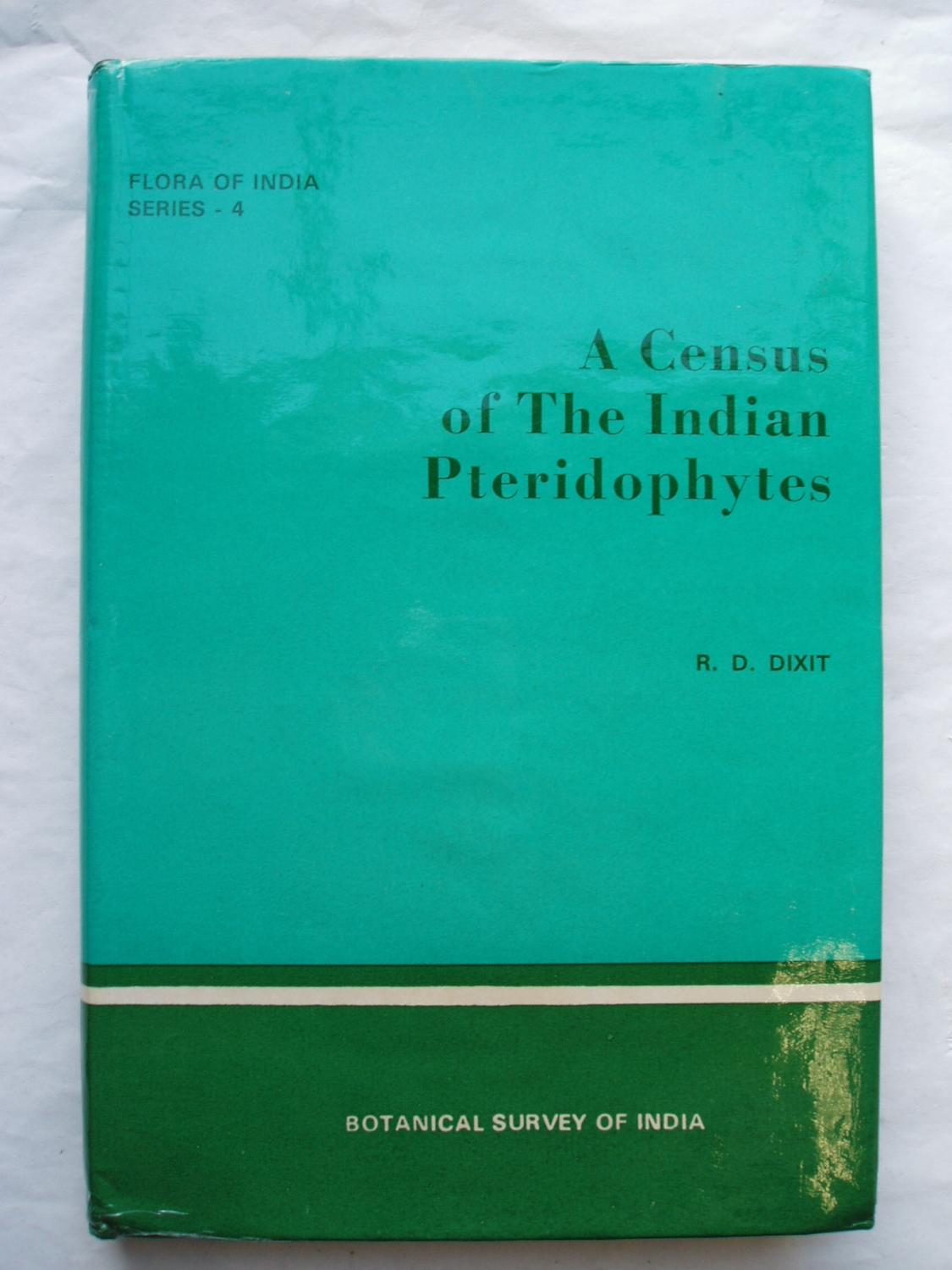 A Census of the Indian Pteridophytes de Dixit, R.D.: orig. cloth (1984 ...