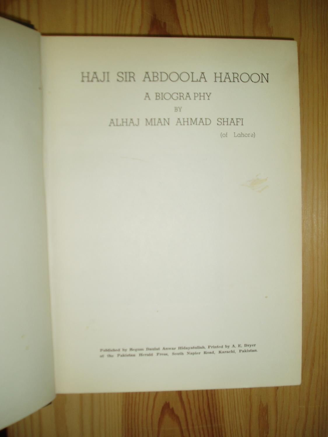 Haji Sir Abdoola Haroon. A Biography by Shafi, Alhaj Mian Ahmad: orig ...