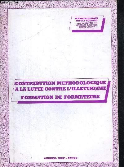 CONTRIBUTION METHODOLOGIQUE A LA LUTTE CONTRE L ILLETTRISME. FORMATION ... CONTRIBUTION METHODOLOGIQUE A LA LUTTE CONTRE L ILLETTRISME. FORMATION ...