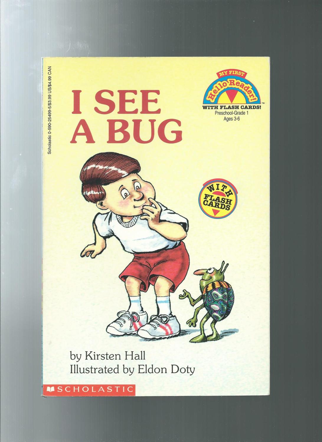 I SEE A BUG by Hall, Kirsten / illust by Eldon Doty: Very Good Soft ...