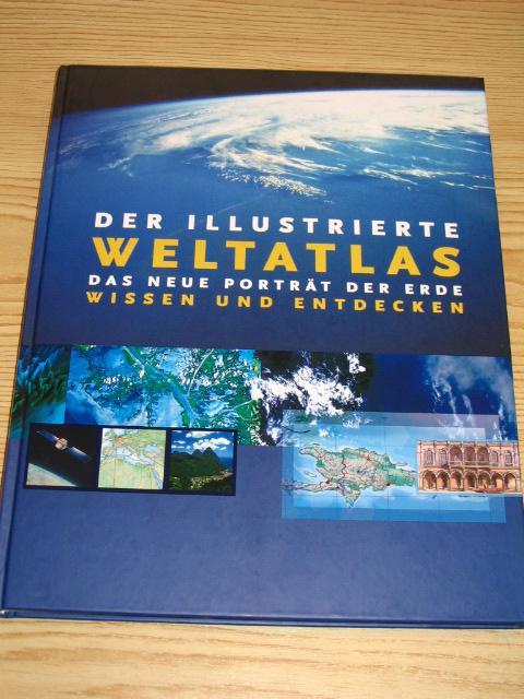 Der illustrierte Weltatlas,: Gut gebunden (2006) 1. Auflage ...