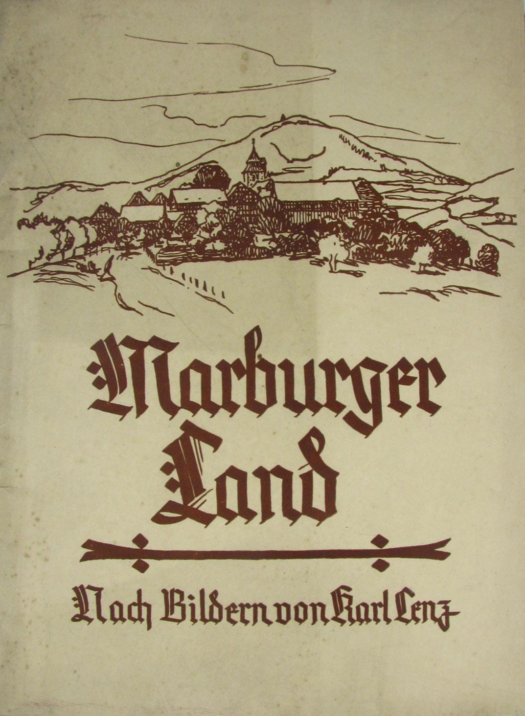 Marburger Land. Nach Bildern von Karl Lenz.,: ca. 33 x 24 cm ...