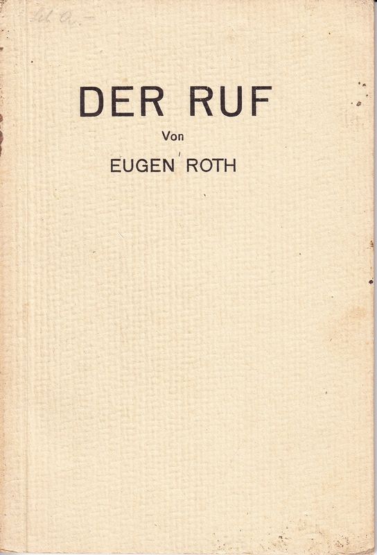 Der Ruf. by ROTH, Eugen | Antiquariat Krikl