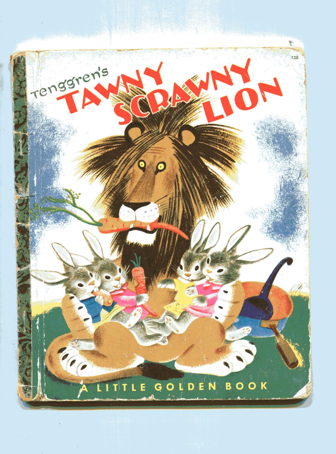 TENGGREN'S TAWNY SCRAWNY LION: A Little Golden Book by Jackson, Kathryn ... TENGGREN'S TAWNY SCRAWNY LION: A Little Golden Book by Jackson, Kathryn ...