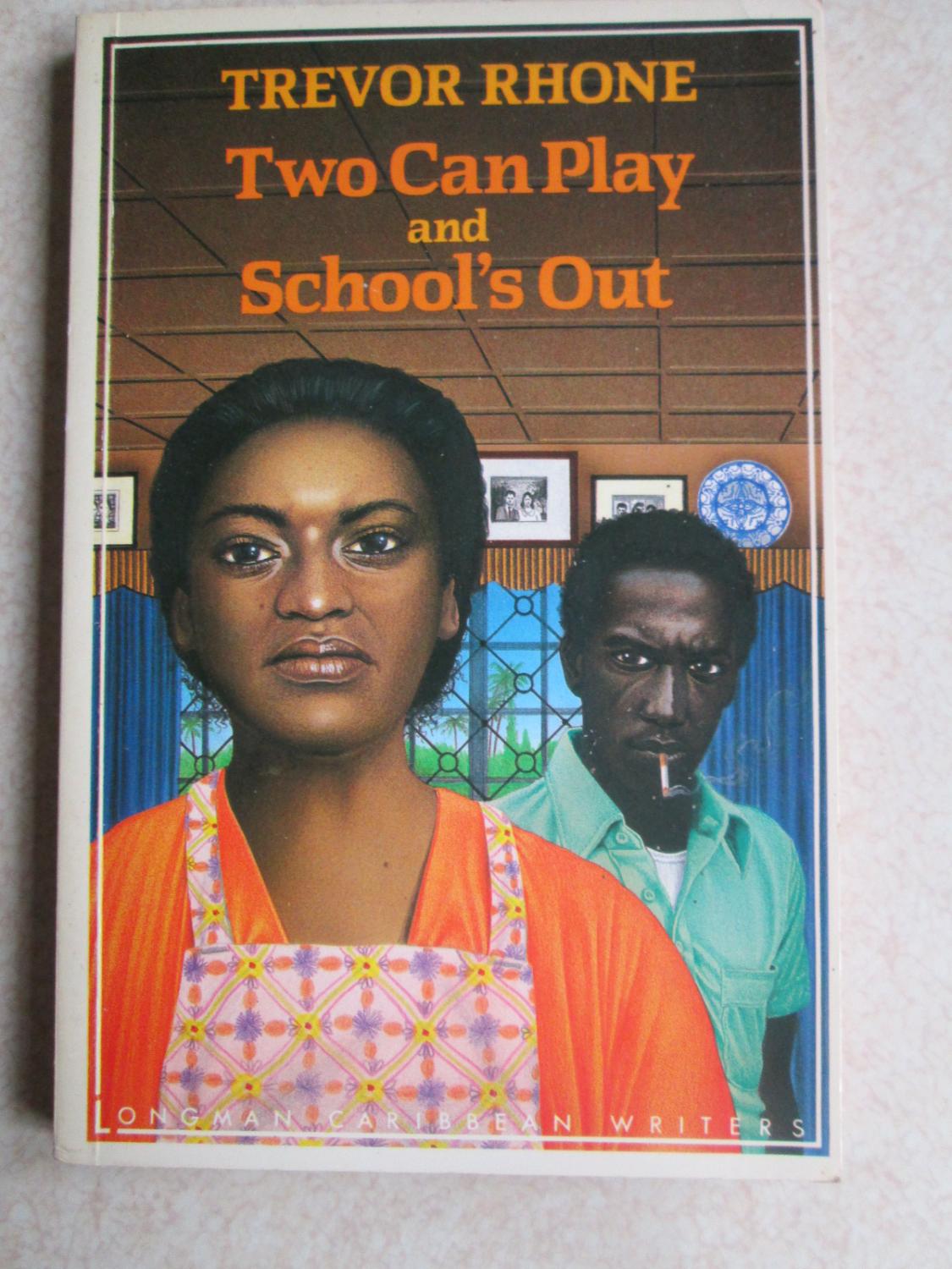 Two Can Play and School's Out (Longman Caribbean Writers) by Rhone ...