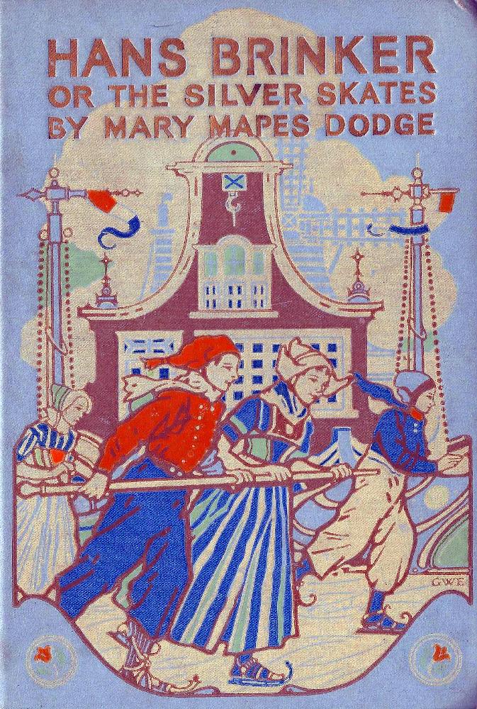 Hans Brinker, or The Silver Skates by Dodge, Mary Mapes; Illustrated By ...