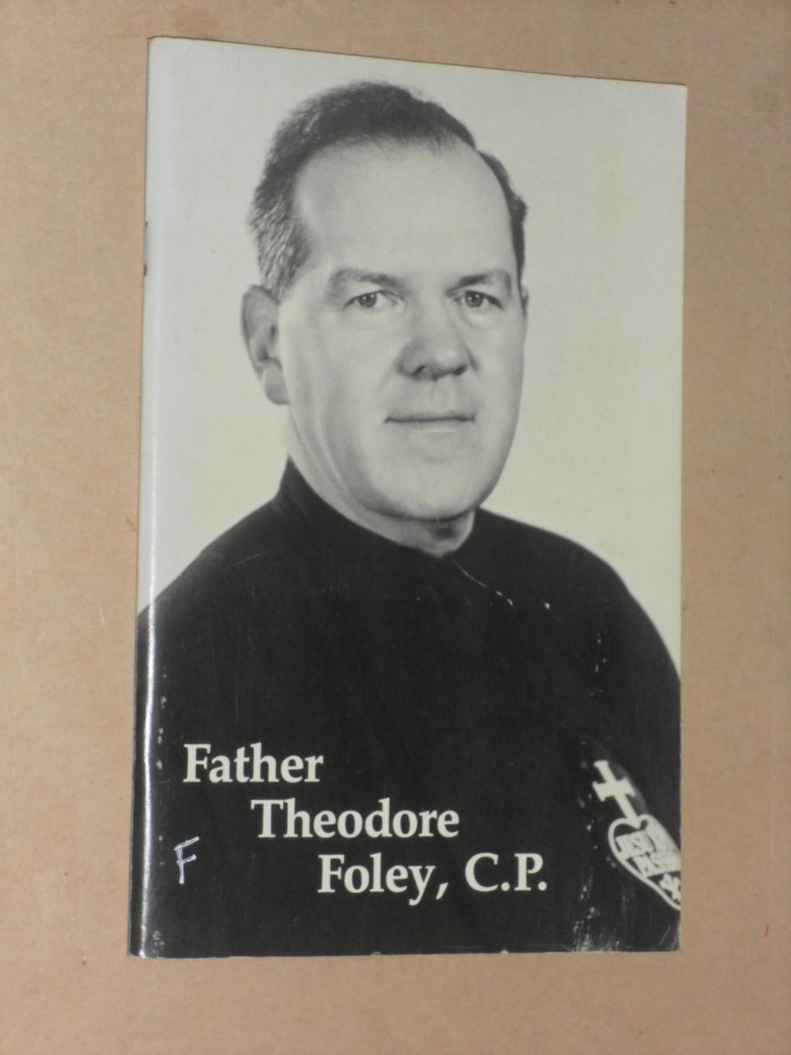 Father Theodore Foley, C.P. (1913-1974) Superior General of the ...