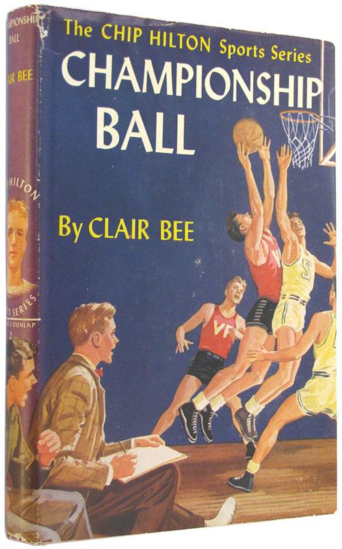 Championship Ball: A Chip Hilton Sports Story by Bee, Clair: Good ...