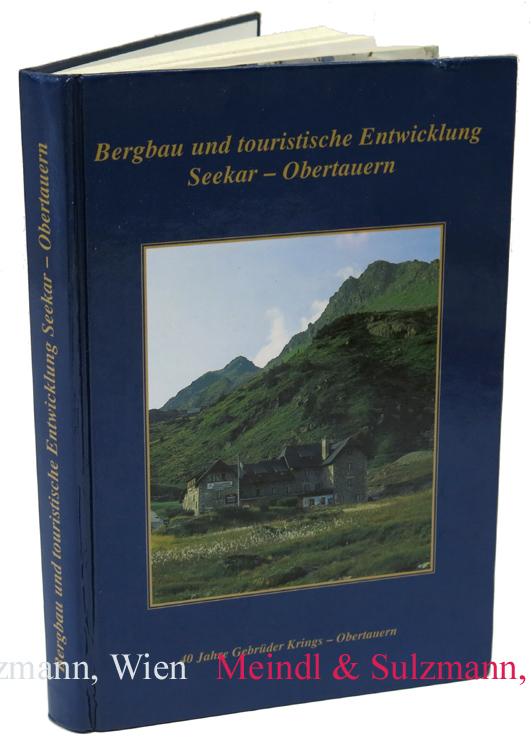 Bergbau und touristische Entwicklung Seekar - Obertauern. von Seekar ...