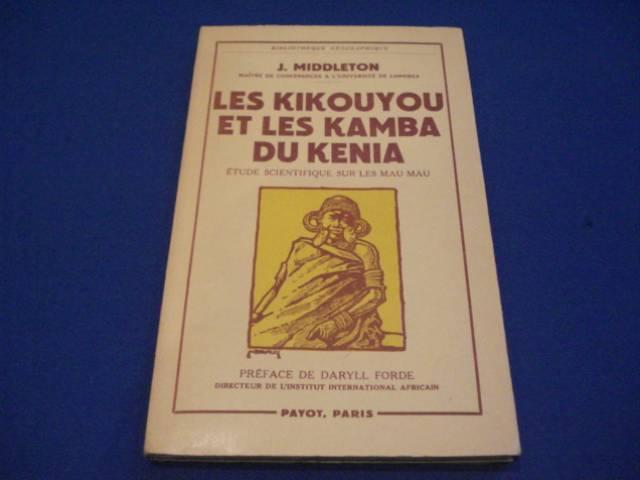 Les Kikouyou et les Kamba du Kenia: Etude Scientifique sur les Mau Mau ...