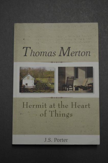 Thomas Merton: Hermit at the Heart of Things by J.S. Porter: Fine Soft ...
