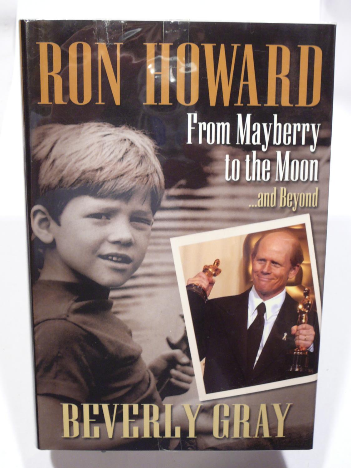 Ron Howard: From Mayberry to the Moon and Beyond**SIGNED BY RON HOWARD ...