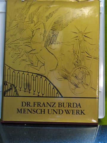 Franz Burda. Mensch und Werk. by Schönherr, K.: 0 (1968) Signed by ...