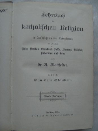 Von dem Glauben. Lehrbuch der katholischen Religion im Anschluß an den ...