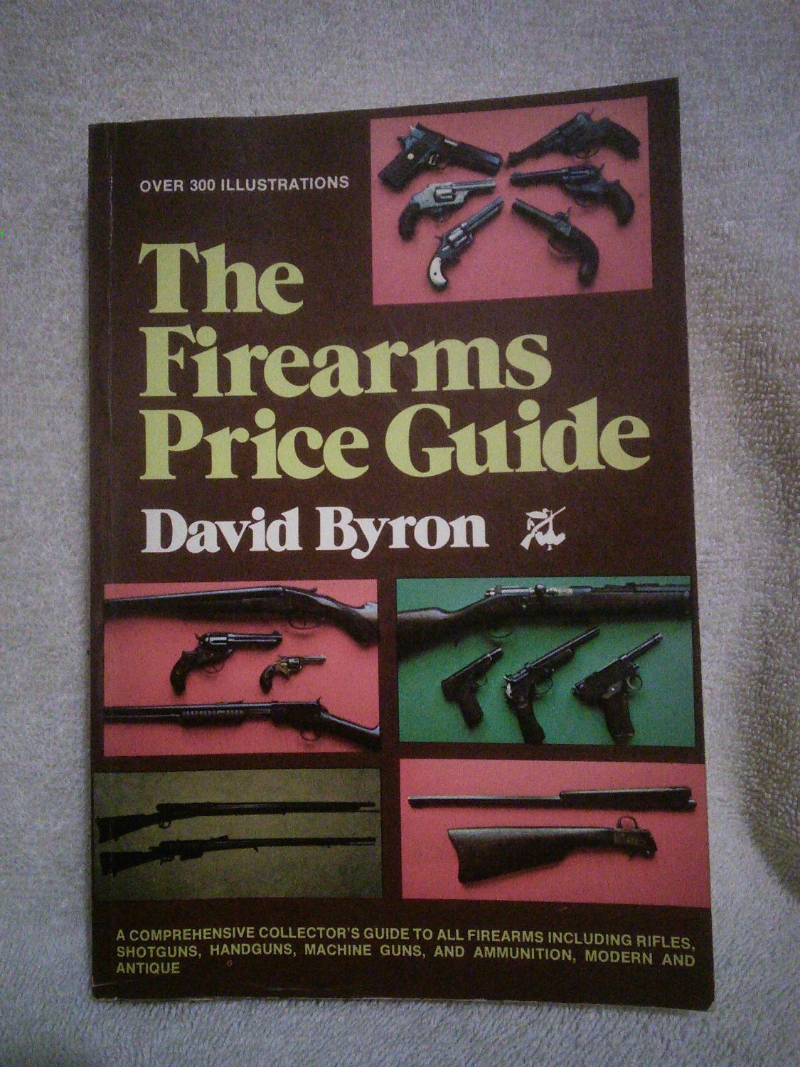 The Firearms Price Guide by David Byron: Good Soft cover (1977) 1st ...